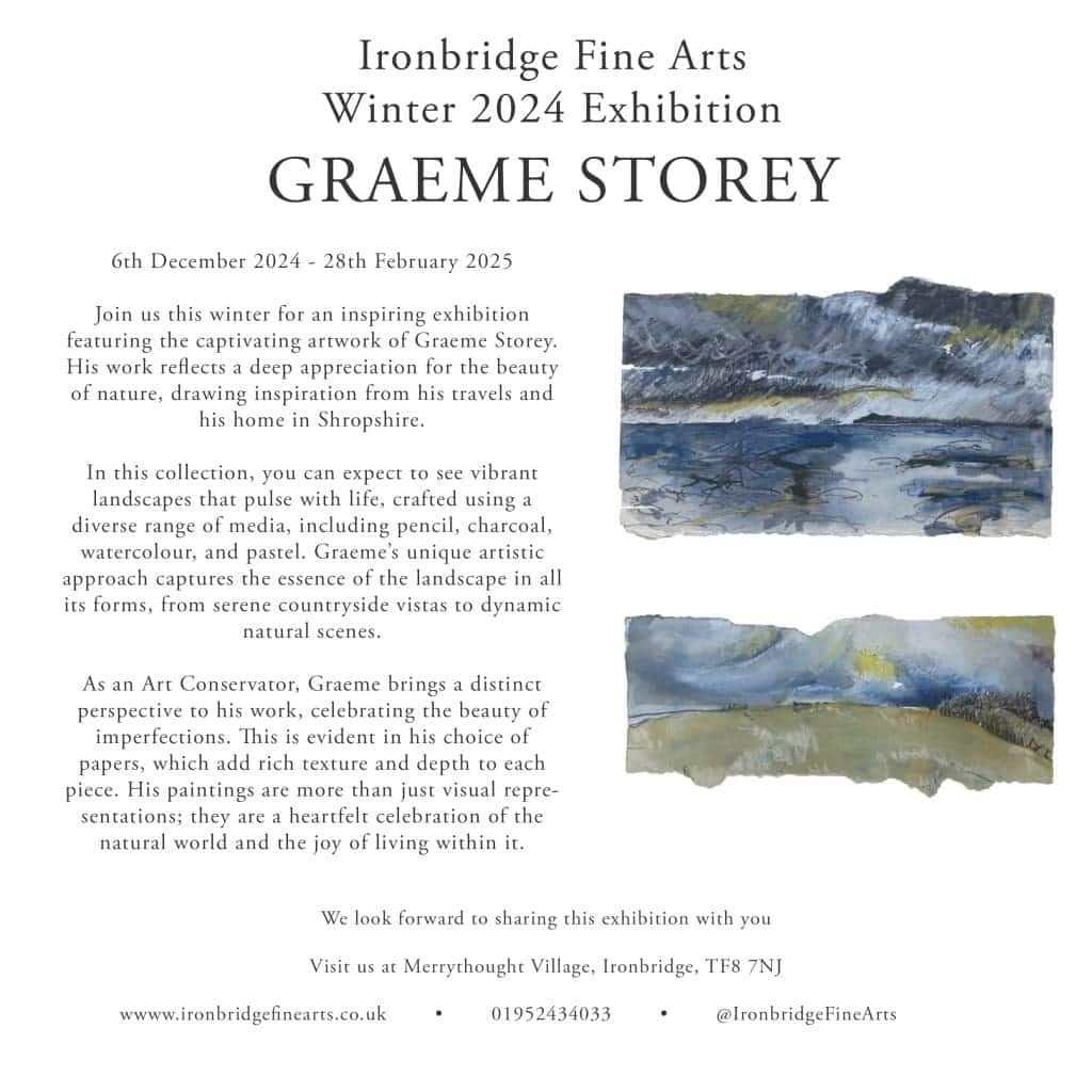 Ironbridge Fine Arts Winter 2024 Exhibition Featuring Featuring Graeme ...